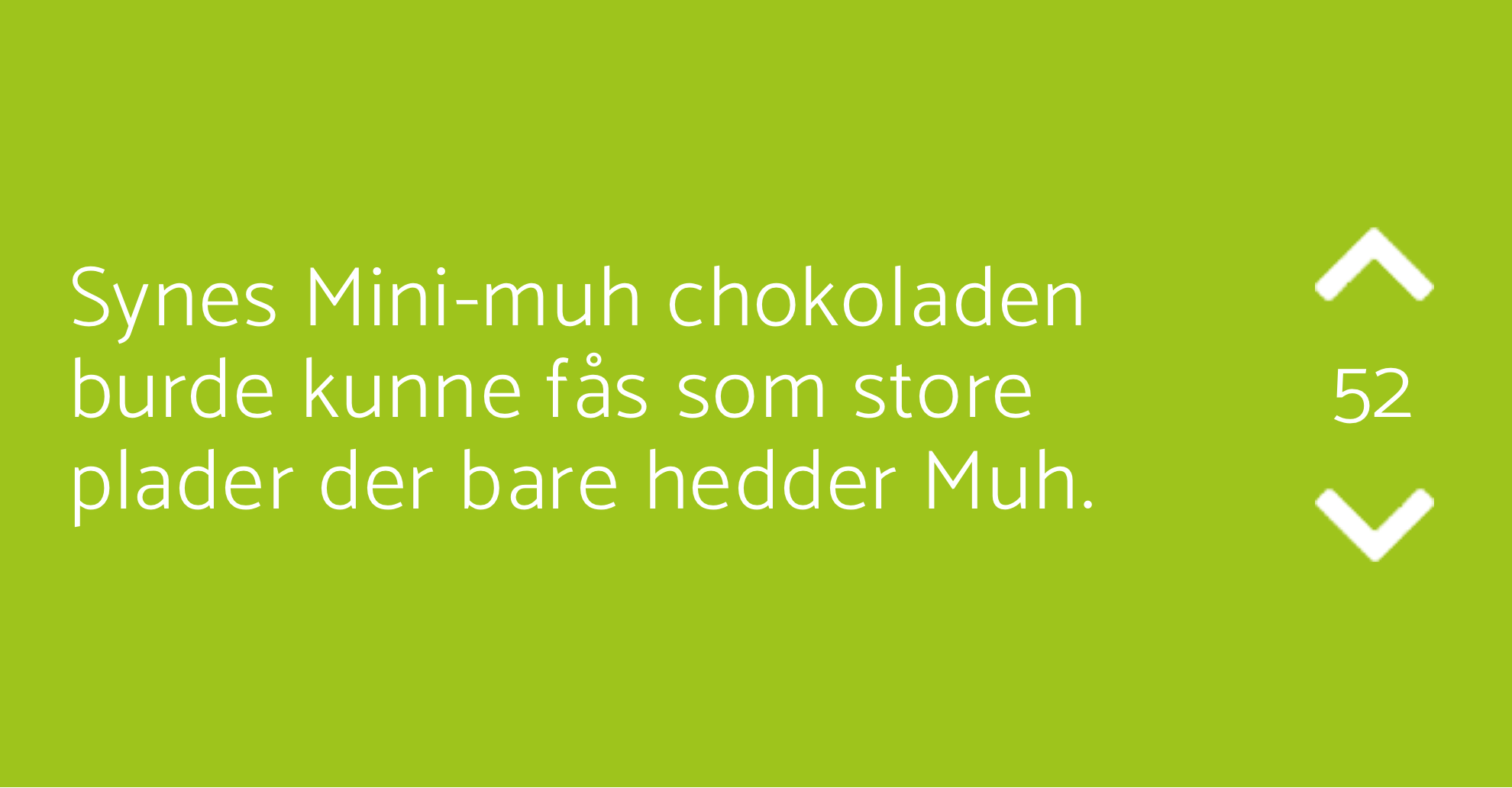 Synes Mini-muh chokoladen burde kunne... - Jodelgrin.dk